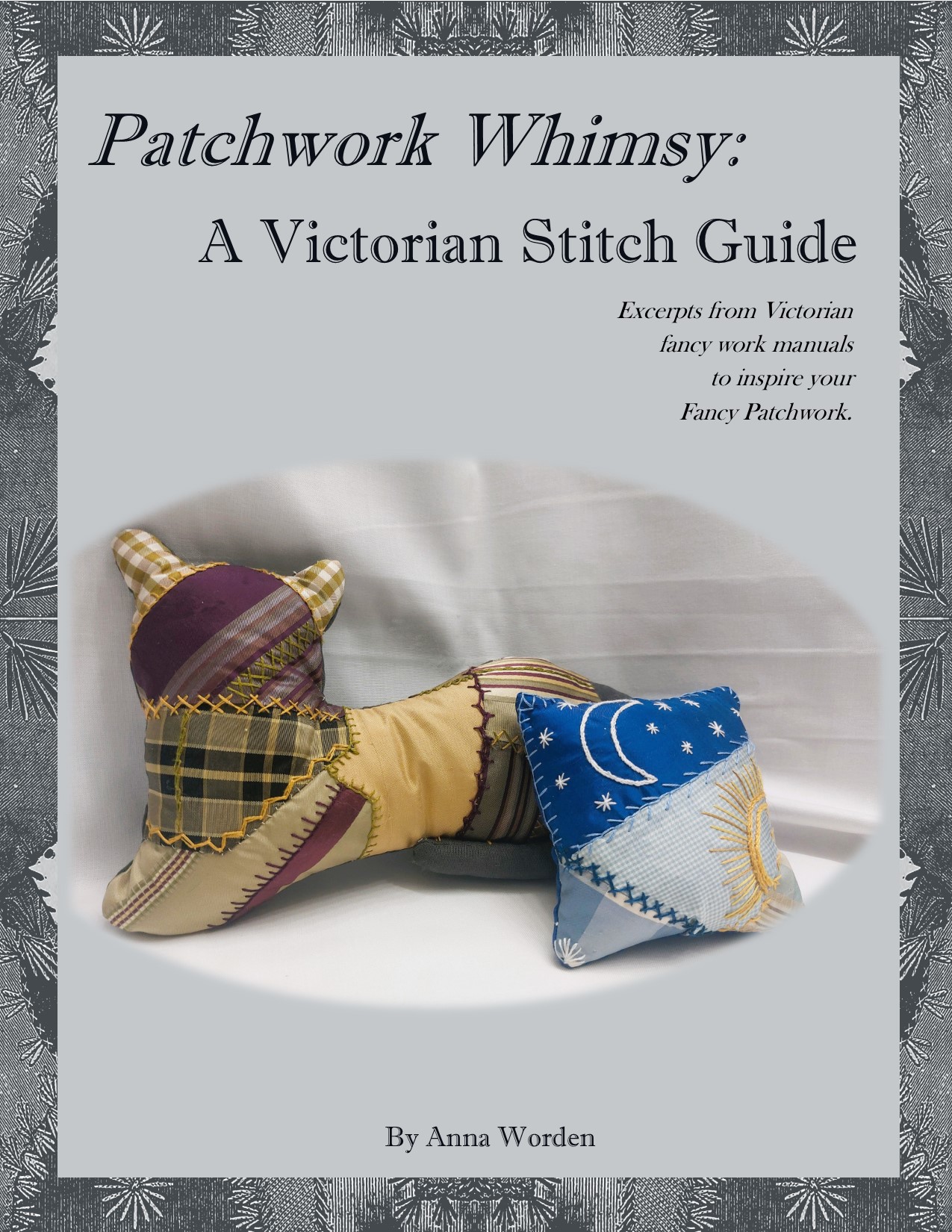 Patchwork Whimsy: A Victorian Stitch Guide | If I Had My Own Blue Box: